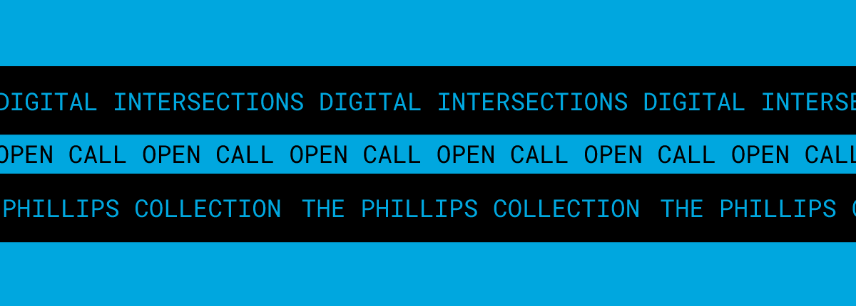 Digital Intersections Open Call | The Phillips Collection